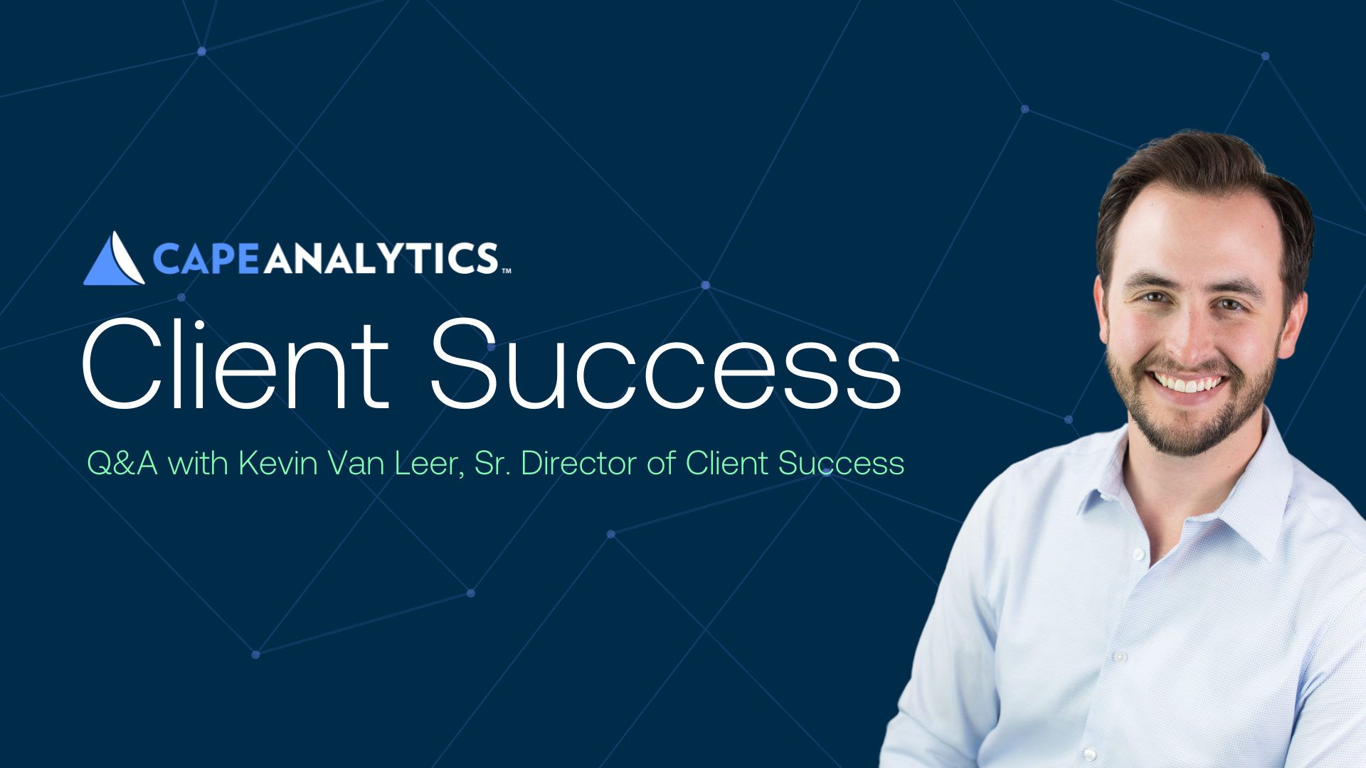 What Does Client Success Mean at CAPE Analytics? - CAPE Analytics